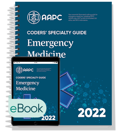 2022 Emergency Medicine Coders' Specialty Guide - Print + eBook - AAPC