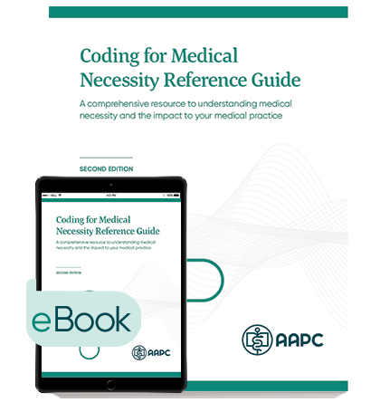 Coding for Medical Necessity Reference Guide - Print + eBook - AAPC
