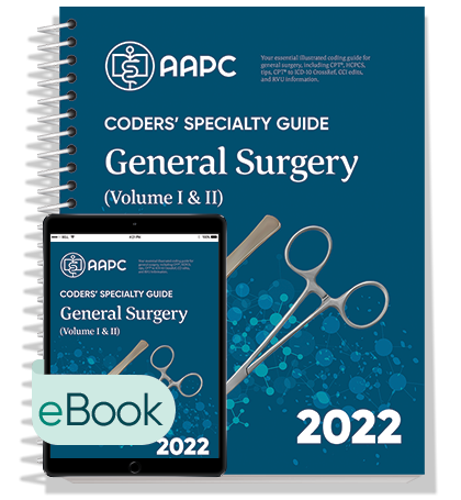 2022 General Surgery (Volume I & II) Coders' Specialty Guide - Print + eBook - AAPC