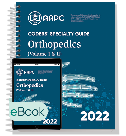 2022 Orthopedics (Volume 1 & II) Coders' Specialty Guide - Print ...