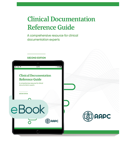 Clinical Documentation Reference Guide - Print + eBook - AAPC
