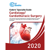 Cardiology/ Cardiothoracic Surgery Coders Specialty Guide 2020 - AAPC